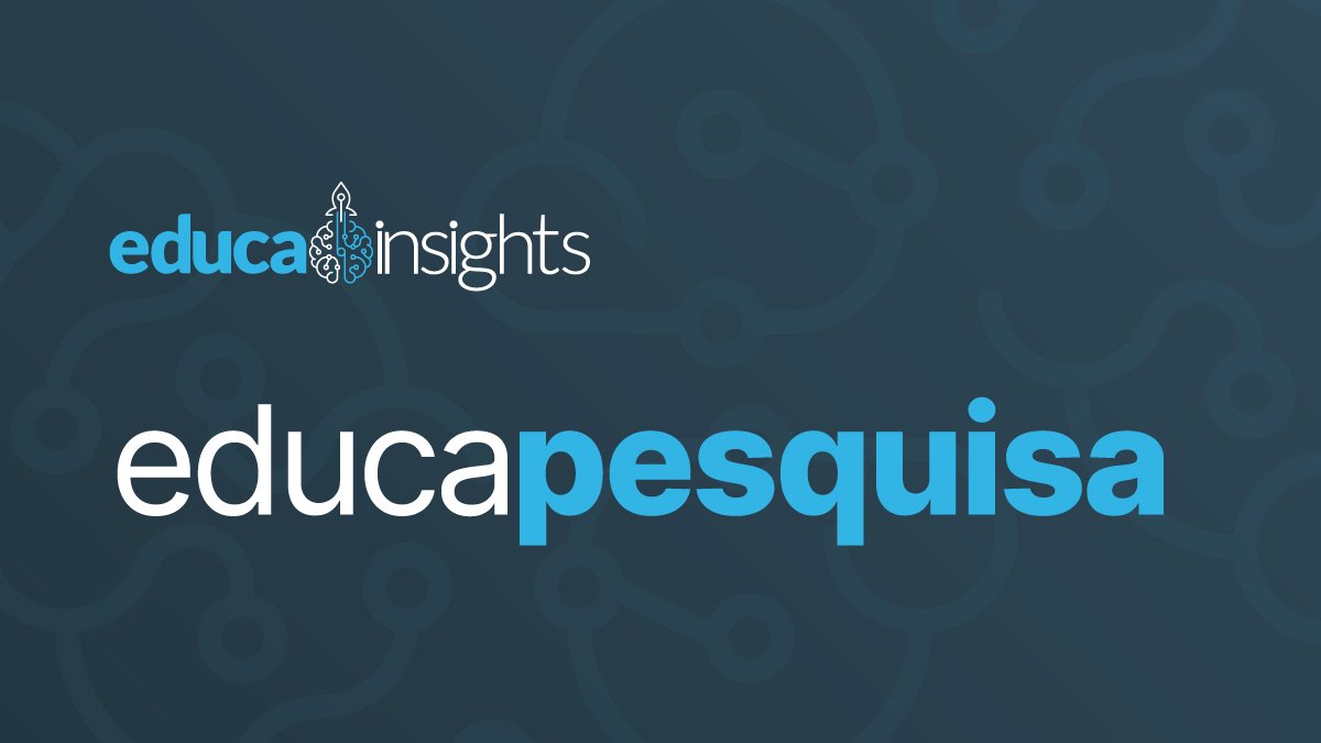 EducaPesquisa – Educa Insights